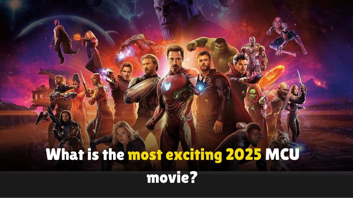 Marvel's 2025 Blockbuster: The Most Exciting MCU Movie Revealed - Bijooo Marvel's 2025 Blockbuster: The Most Exciting MCU Movie Revealed - Bijooo