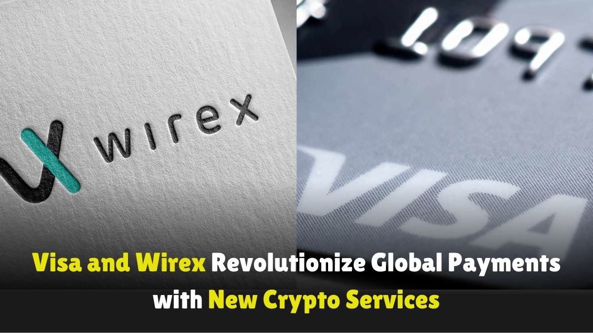 Visa and Wirex Revolutionize Global Payments with New Crypto Services ... Visa and Wirex Revolutionize Global Payments with New Crypto Services ...